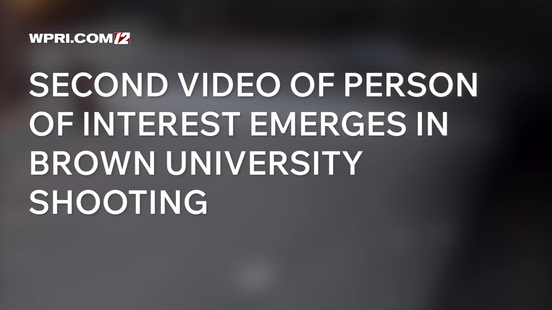 Video Now: Second video emerges of person of interest in Brown U ...
