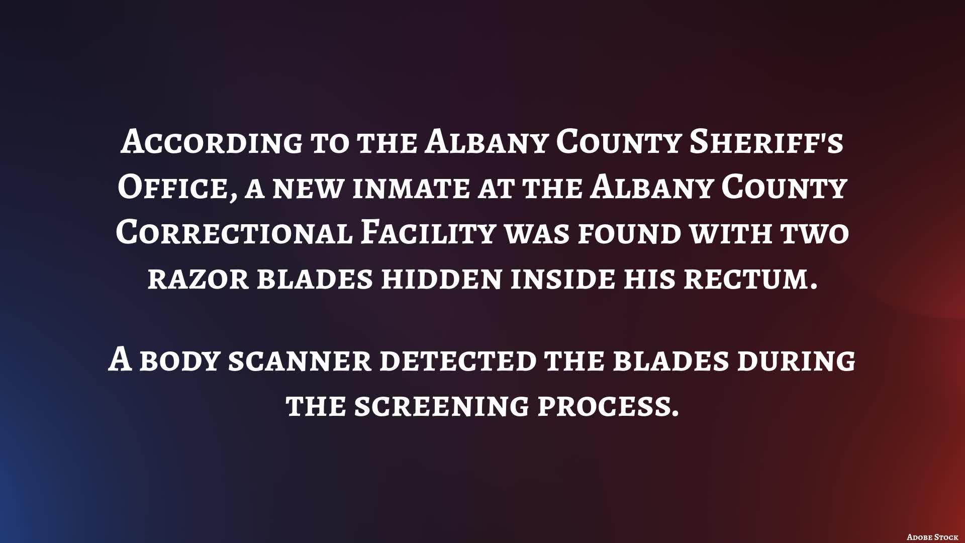 Police: Inmate caught with razor blades inside rectum – NEWS10 ABC