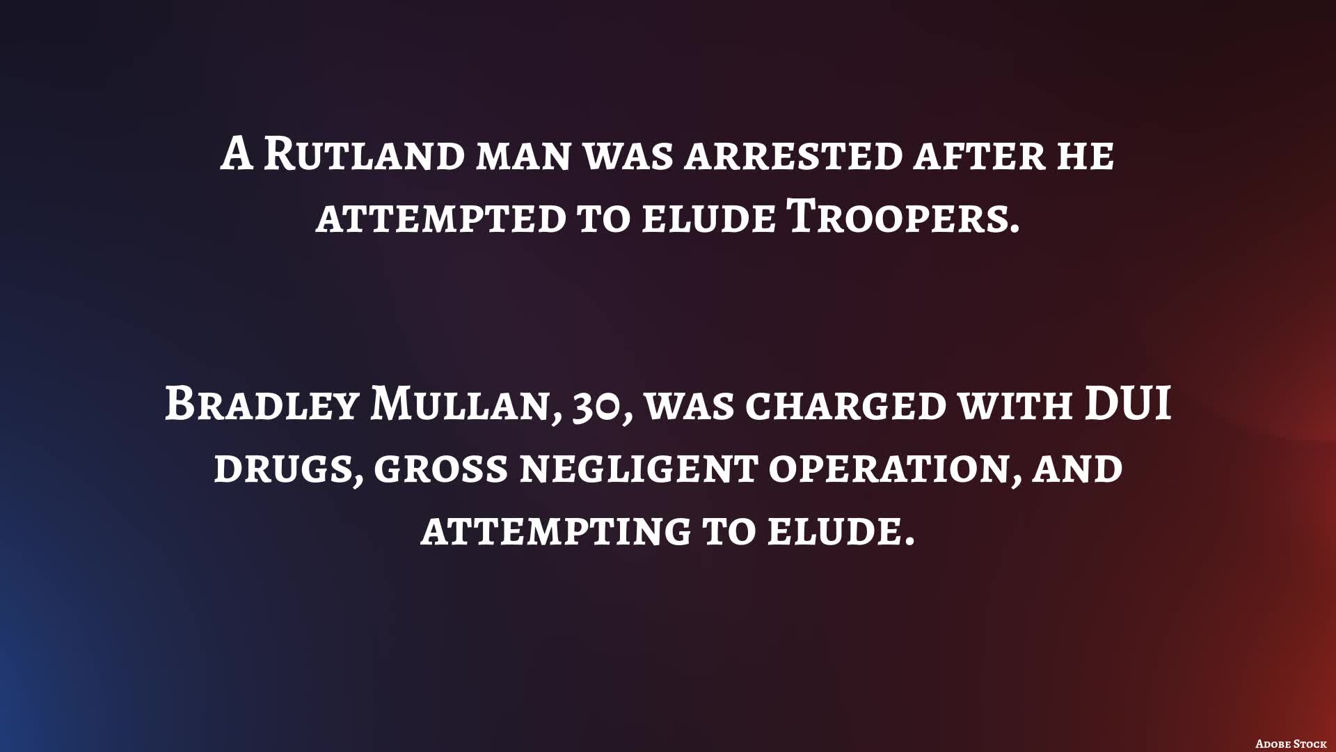 Rutland Man Flees Traffic Stop In Stolen Vehicle News10 Abc