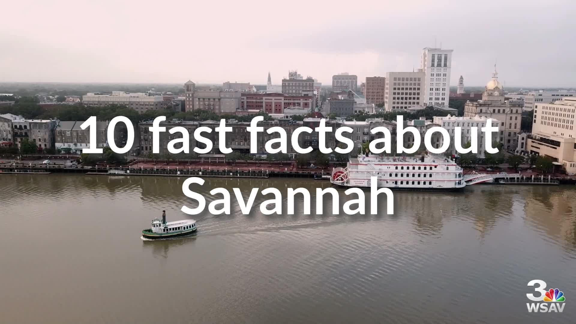 10 fast facts about Savannah – WSAV-TV